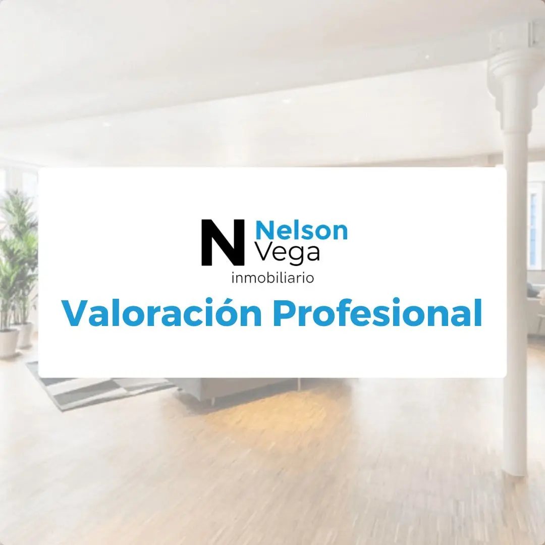 Valoración profesional - Nelson Vega - Asesor Inmobiliario